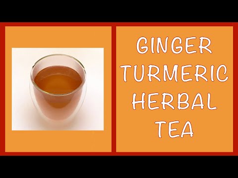 How to Make Ginger Turmeric Herbal Tea / Decoction, Infusion, Tisane