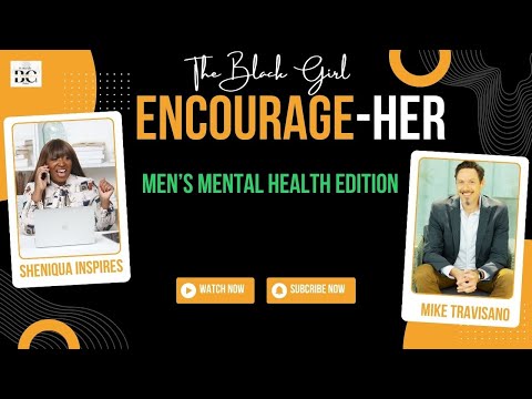 Mindfulness Counseling for Men | The Black Girl Encourage-Her with Rev Mike Travisano
