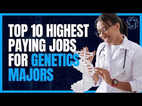 Top 10 Highest Paying Genetics Jobs