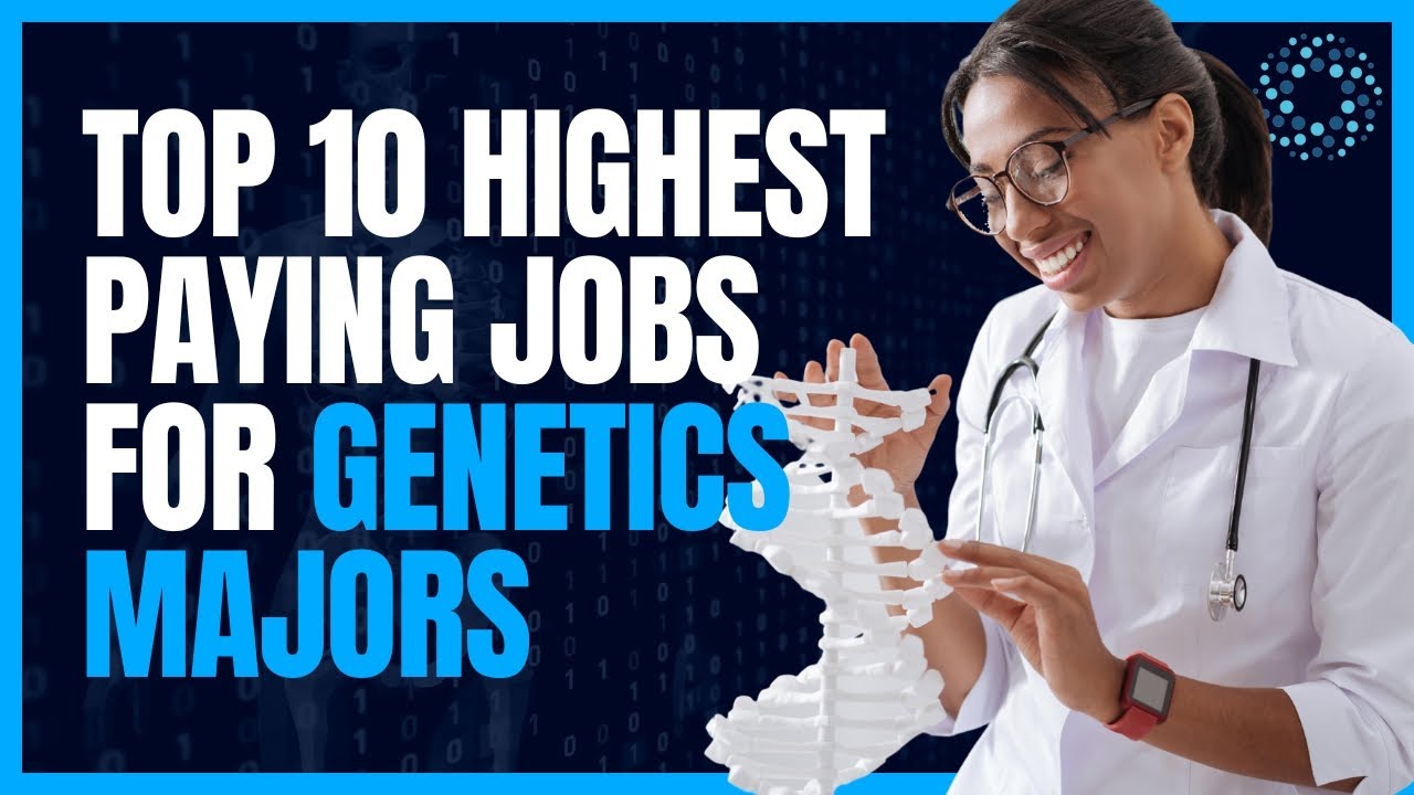 Top 10 Highest Paying Genetics Jobs