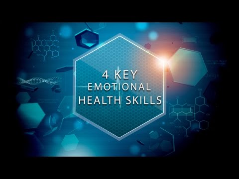 4 keys To Emotional Health Skills