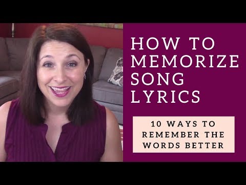 HOW TO MEMORIZE SONG LYRICS: 10 Steps and Memorization Techniques