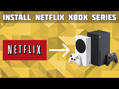 Install Netflix on Xbox Series S and X! Netflix on Xbox!