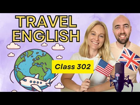 Class 302 - Vocabulary and Expressions for Sightseeing and Talking to Tourists - US UK English