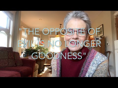 Courage Part II: The Opposite of Evil is no Longer Goodness (With Frances Moore Lappé)