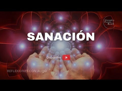 SANACIÓN - Dr. Alejandro Posada Beuth
