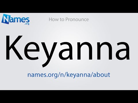 How to Pronounce Keyanna