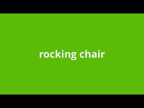 what is the meaning of rocking chair.