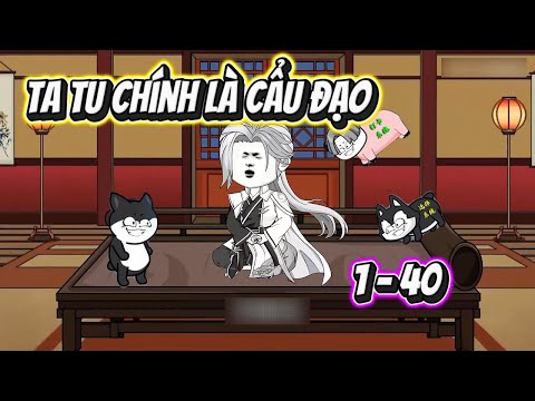 Full 1 - 40 | Ta Tu Chính Là Cẩu Đạo | MP VietSub