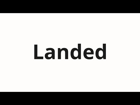 How to pronounce Landed