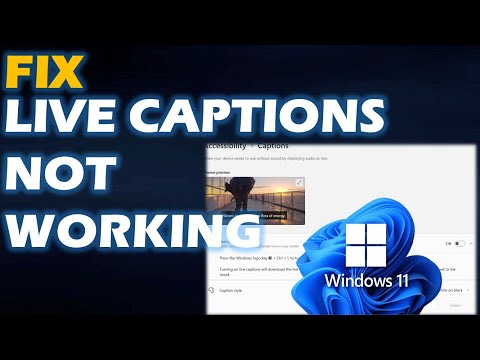 Quick Fix: Live Captions Not Working Windows 10/11