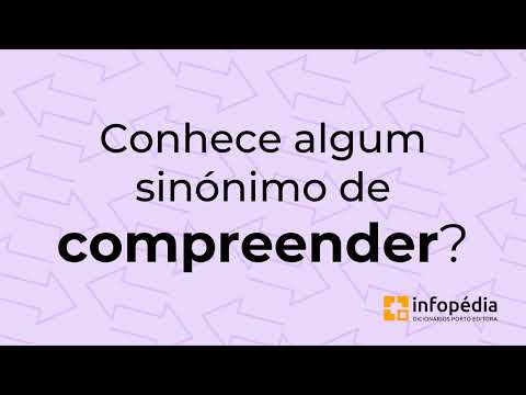 Conhece algum sinónimo de compreender?
