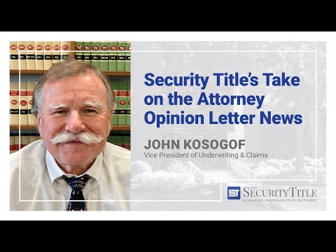 Security Title's Take on the Attorney Opinion Letter News