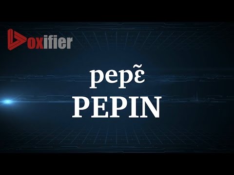 How to Pronunce Pepin in French - Voxifier.com