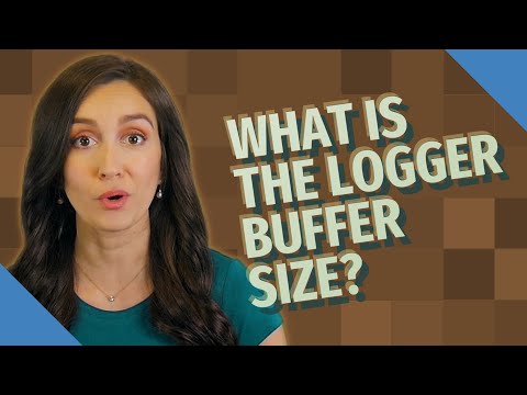 What is the logger buffer size?