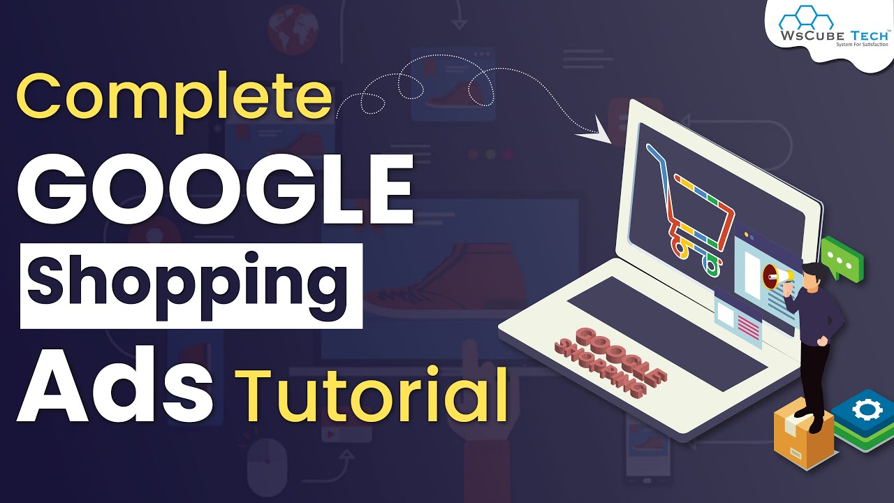 Google Shopping Ads Complete Tutorial for Beginner to Advanced (Free)