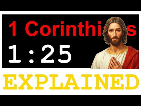 1 Corinthians 1:25 Explained - God's Foolishness Is Wiser Than Human Wisdom