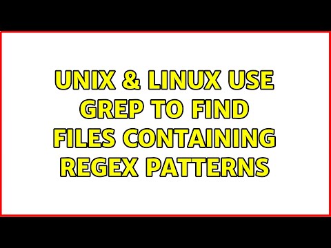 Unix & Linux: Use grep to find files containing regex patterns