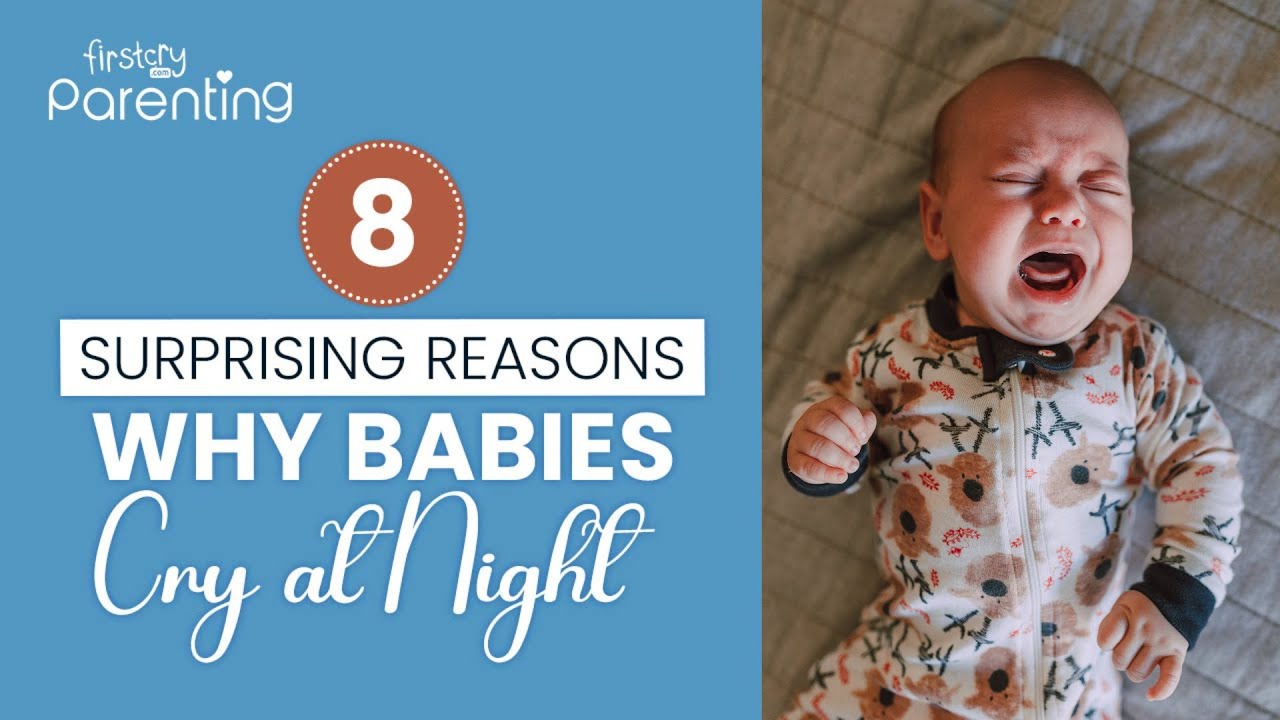 8 Reasons Why Babies Cry at Night (Plus Tips To Calm Them)