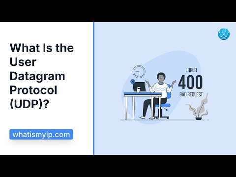 What Is the User Datagram Protocol (UDP)?