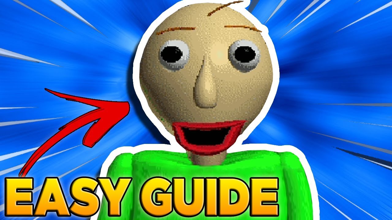 EASY GUIDE to BEATING Baldi's Basics