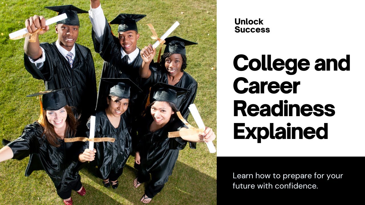 College and Career Readiness Explained