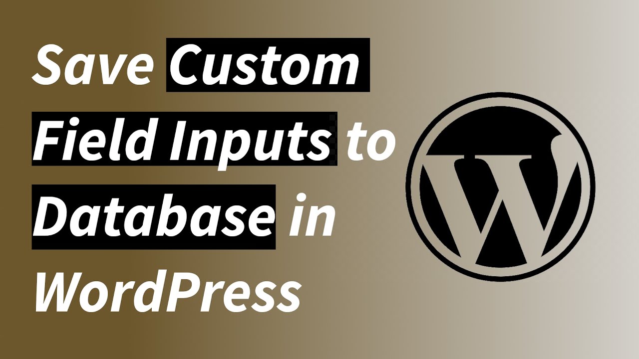 Save Custom Field Inputs to Database in WordPress (Plugin Development)