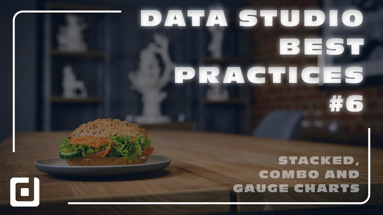 Data Studio BEST Practices #6 - Stacked, Combo and Gauge charts