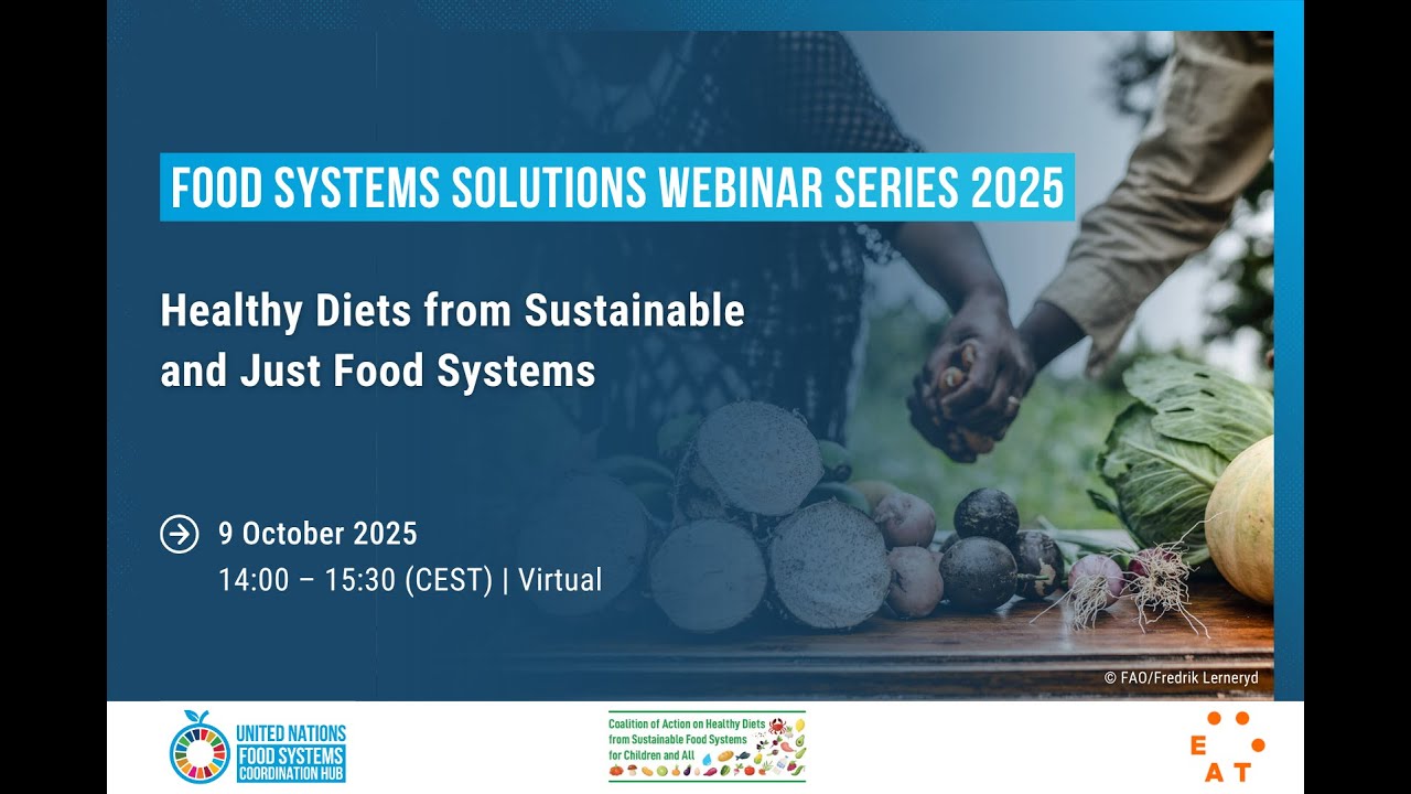 Food Systems Solutions Webinar 2025 | Healthy Diets from Sustainable and Just Food Systems