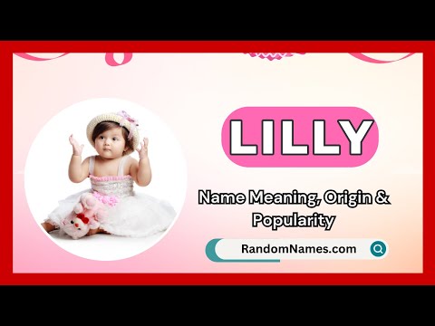 Lilly - Baby Girl Name Meaning, Origin & Popularity - RandomNames.com