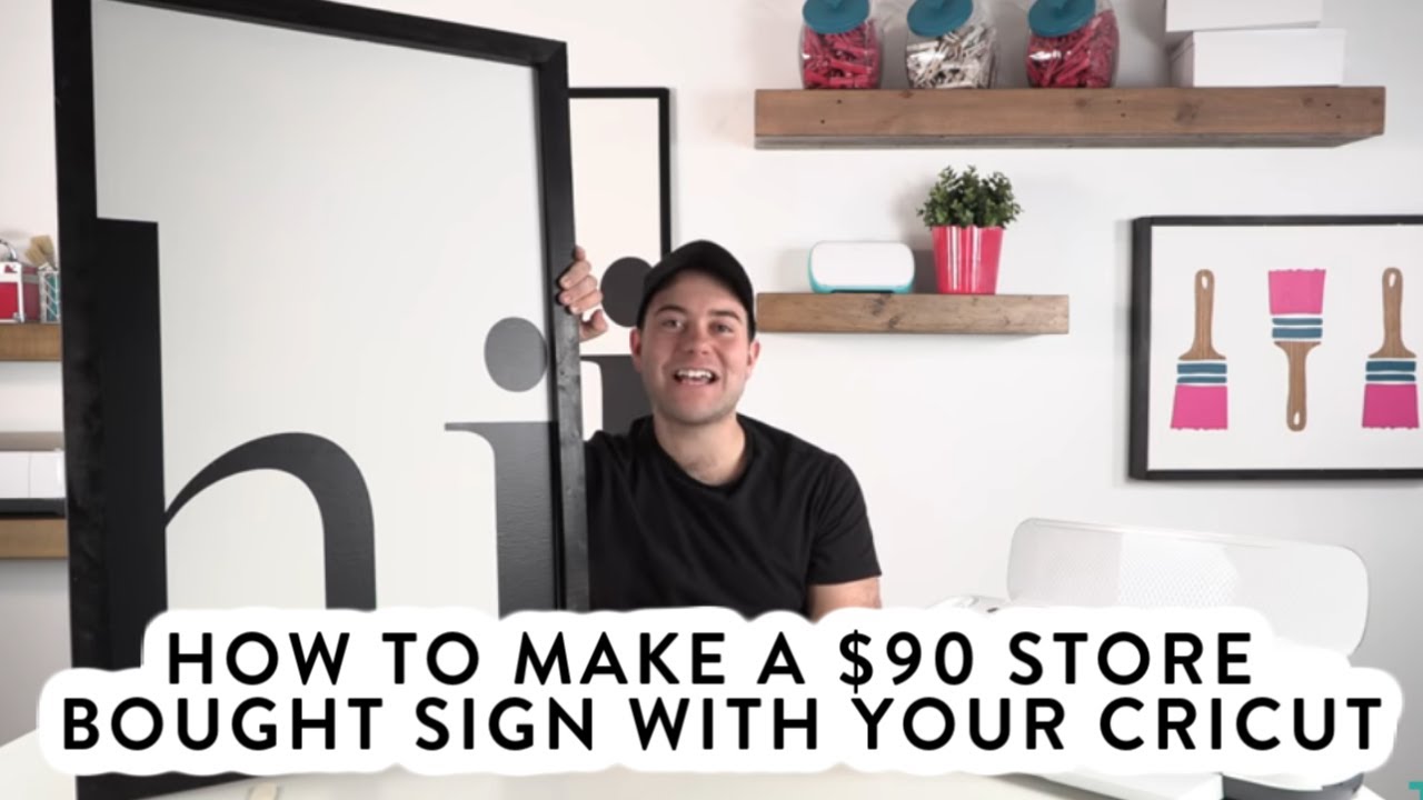 How To Make a $90 Store Bought Sign With Your Cricut - FINALLY! Let’s ...
