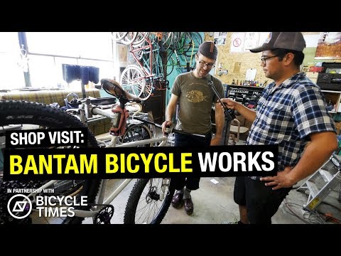 SHOP VISIT: Bantam Bicycle Works (Bikepacking and Adventure Bikes Galore!)