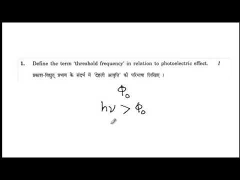 Q 17 Definition of threshold frequency in photoelectric effect