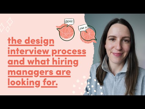 The Design Interview Process and what hiring managers are looking for