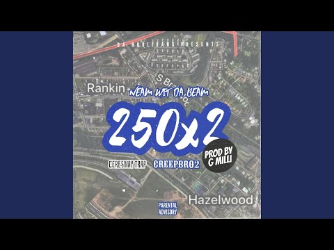 250x2 (feat. CeresWay Trap, Creepbro2 & Gee Milli)