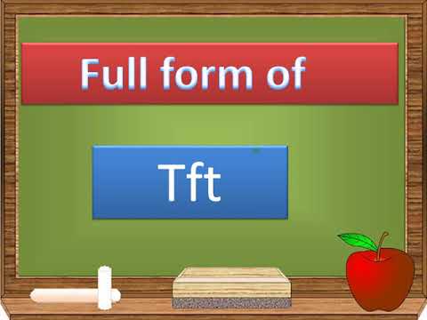 Full form of tft