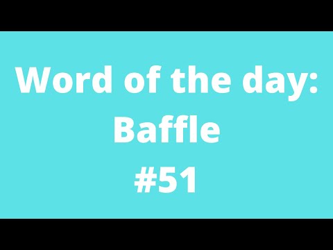 Word of the day: Baffle