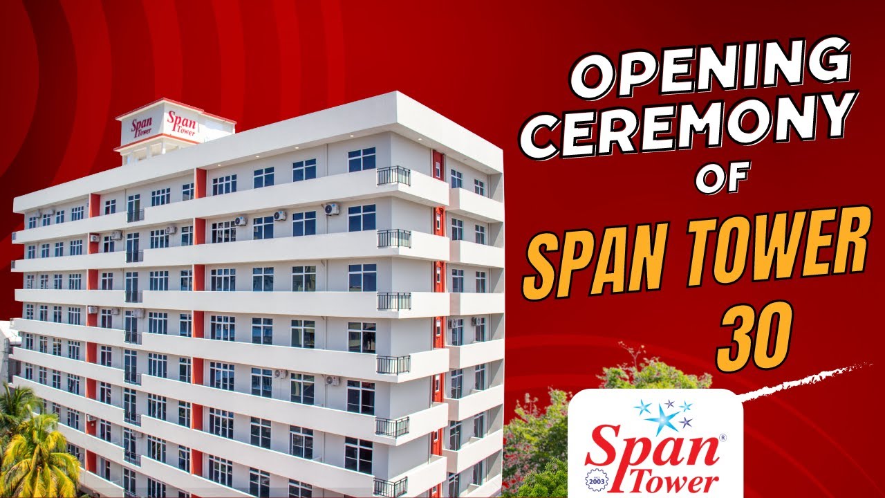 OPENING CEREMONY OF SPAN TOWER 30