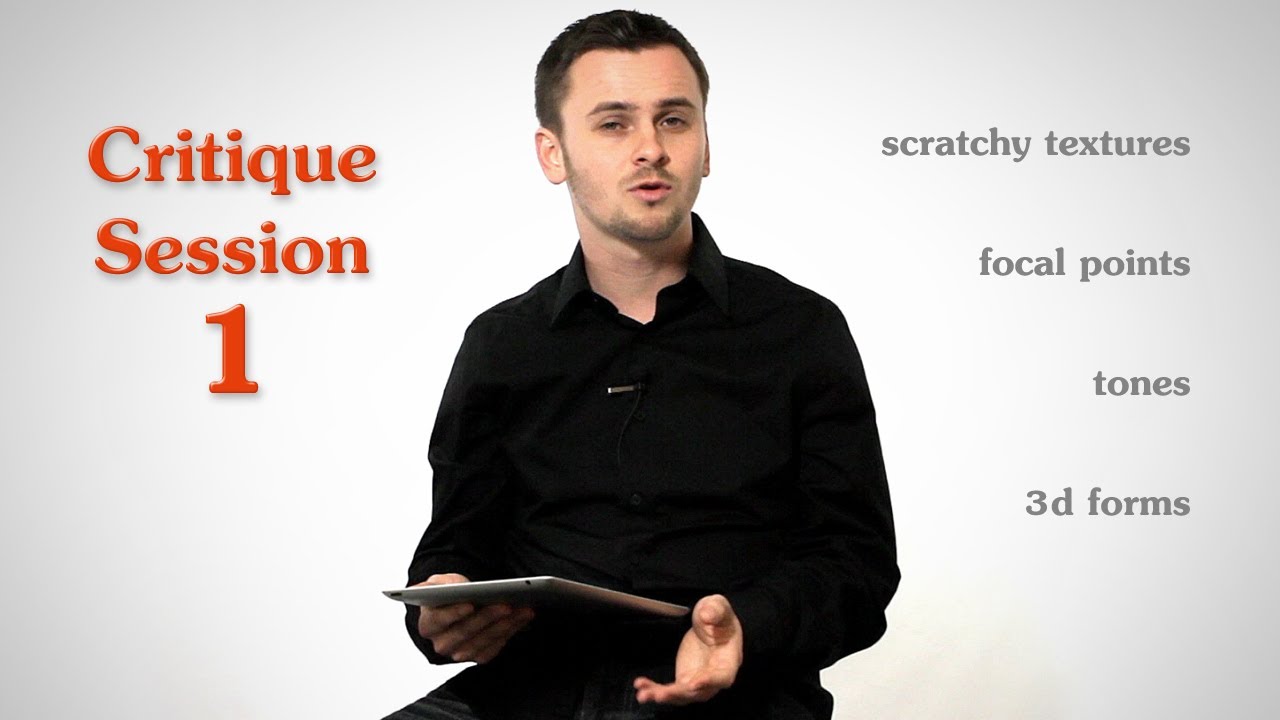 Critique Session 1 - Scratchy textures, focal points, tones and 3d forms