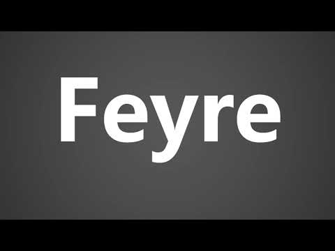 How to Pronounce Feyre