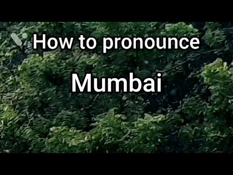 How to Pronounce Mumbai