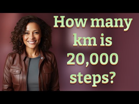 How many km is 20,000 steps?