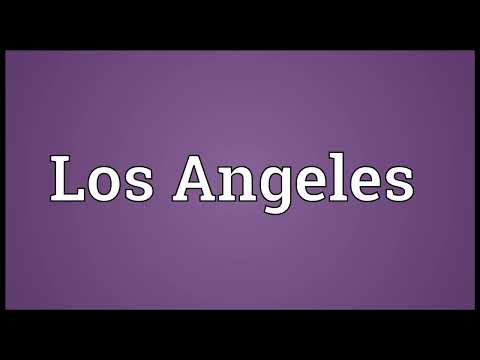 Los Angeles Meaning