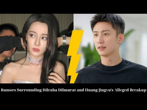 Rumors Surrounding Dilraba Dilmurat and Huang Jingyu's Alleged Breakup