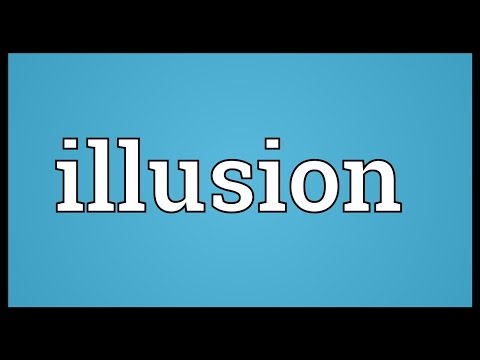 Illusion Meaning