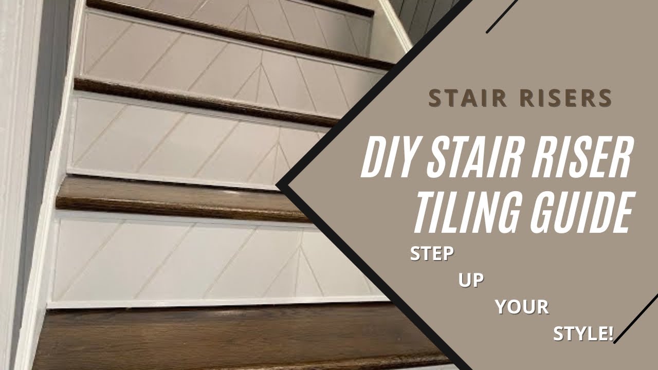 Step Up Your Style: DIY Stair Riser Tiling Guide for a Stunning Look!