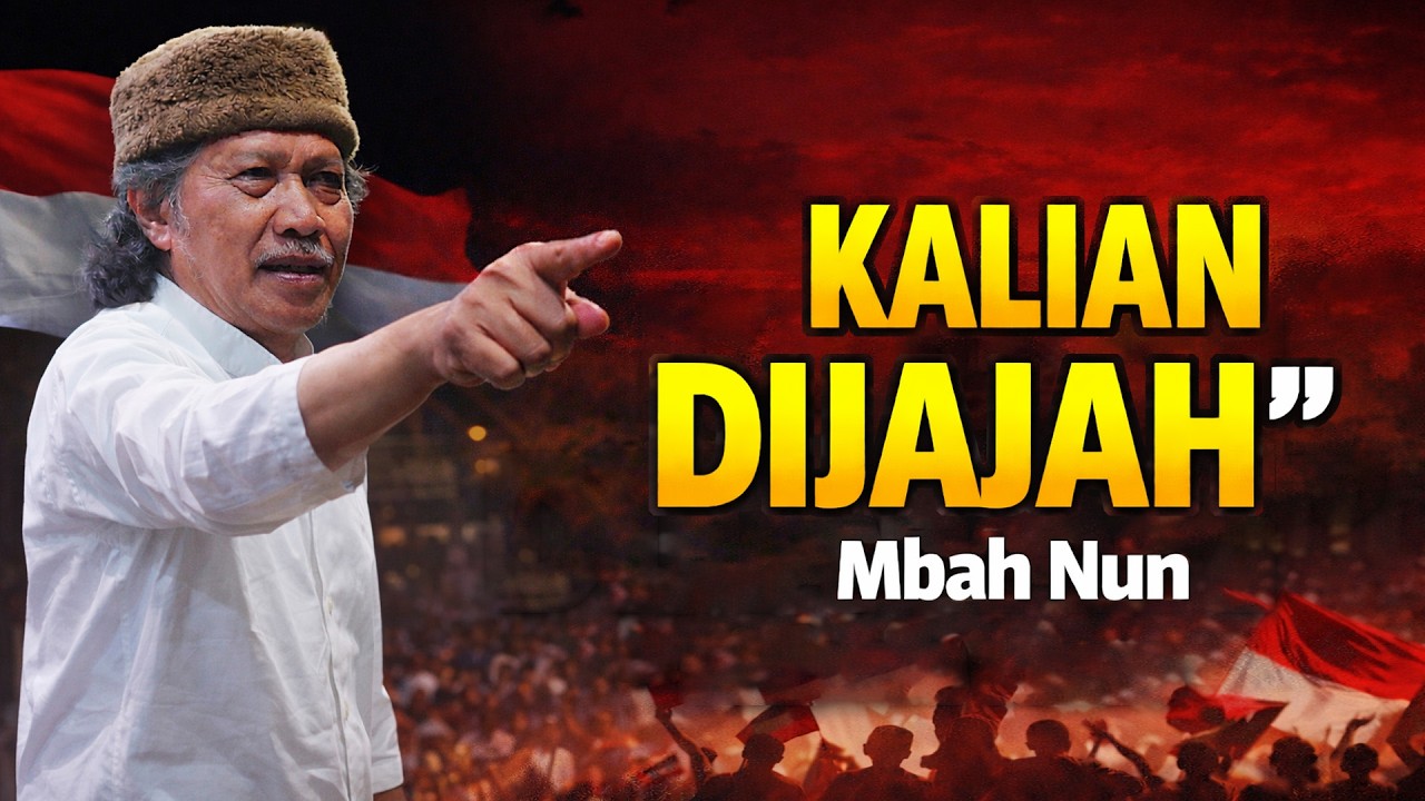 Mbah Nun: Kalian Dijajah