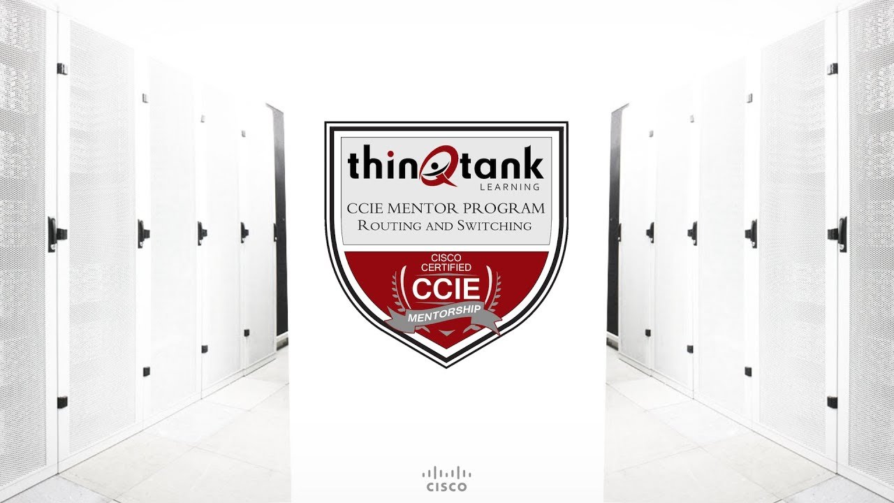Cisco CCIE Mentorship Program | thinQtank® Learning