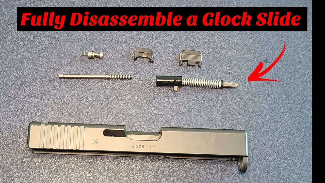 How to Fully Disassemble a Glock Slide