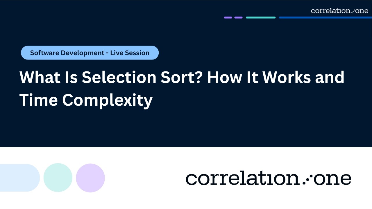 What Is Selection Sort? How It Works and Time Complexity
